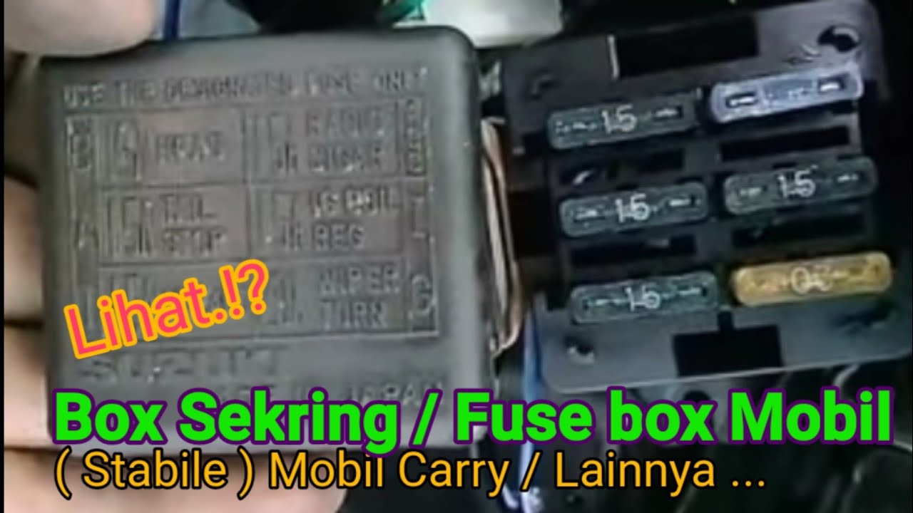 Sikring mobil . Cara baca box Sikring mobil carry 1.0 . rumah sekring ...