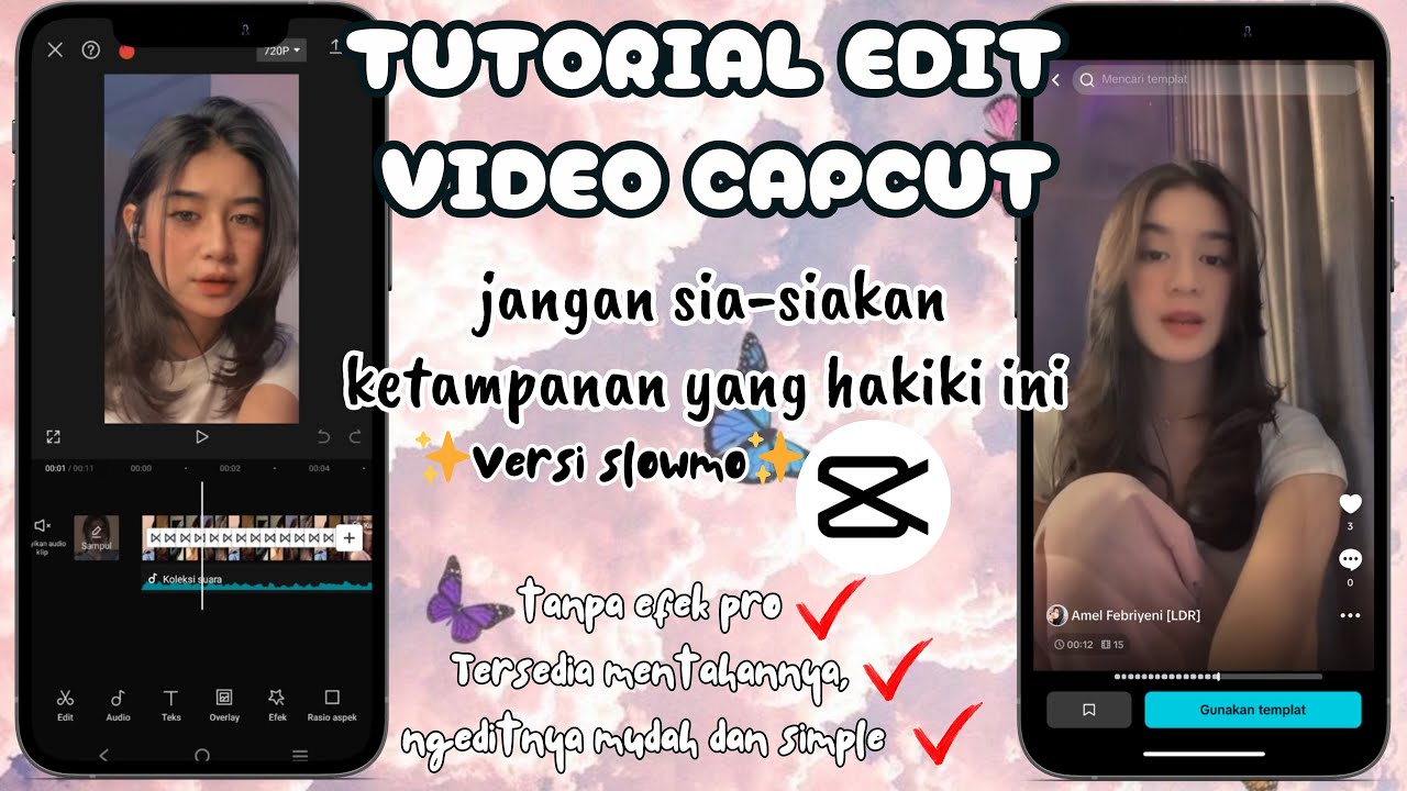TUTORIAL EDIT VIDEO CAPCUT SLOWMO JANGAN SIA-SIAKAN KETAMPANAN YANG ...