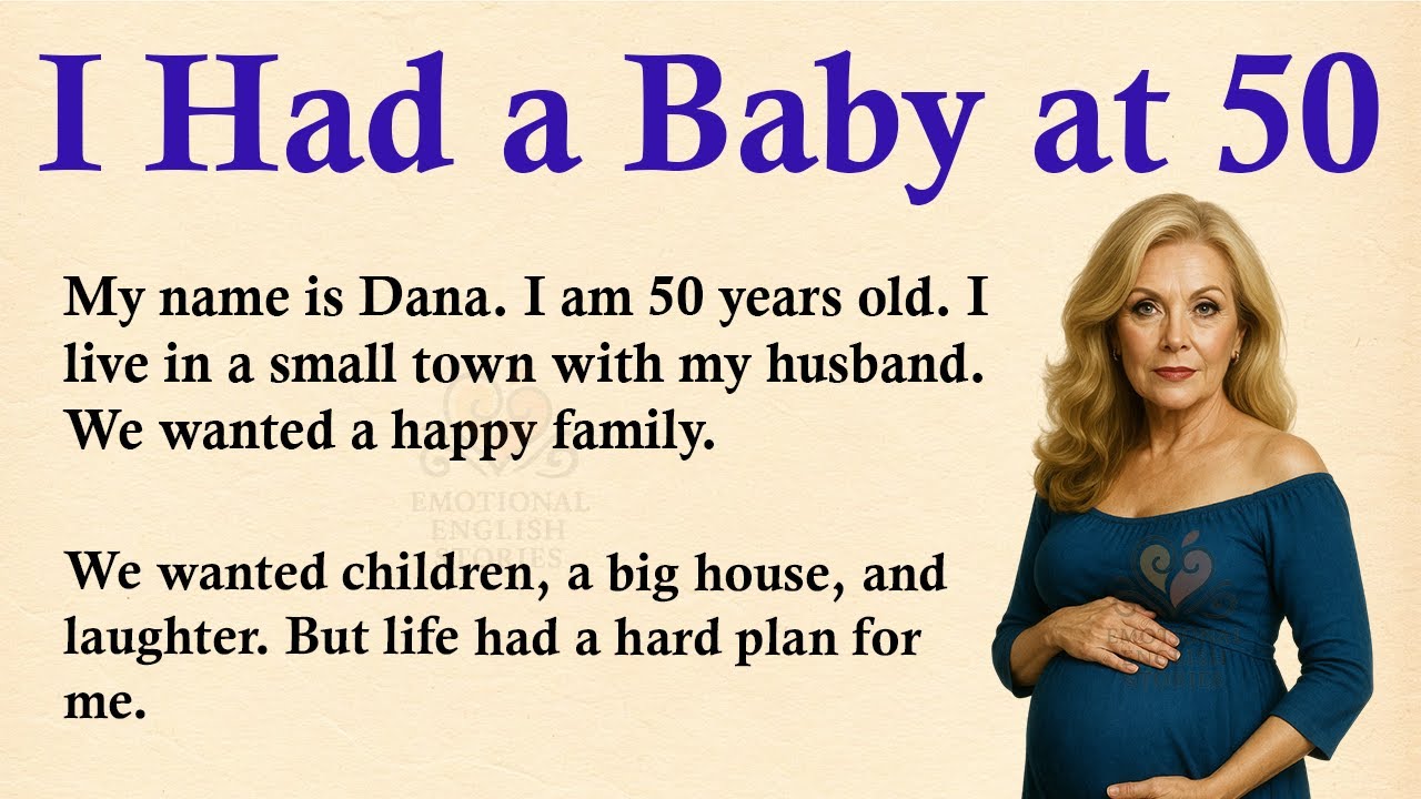 I Had a Baby at 50 Emotional English Story (A1/A2 Level) - YouTube