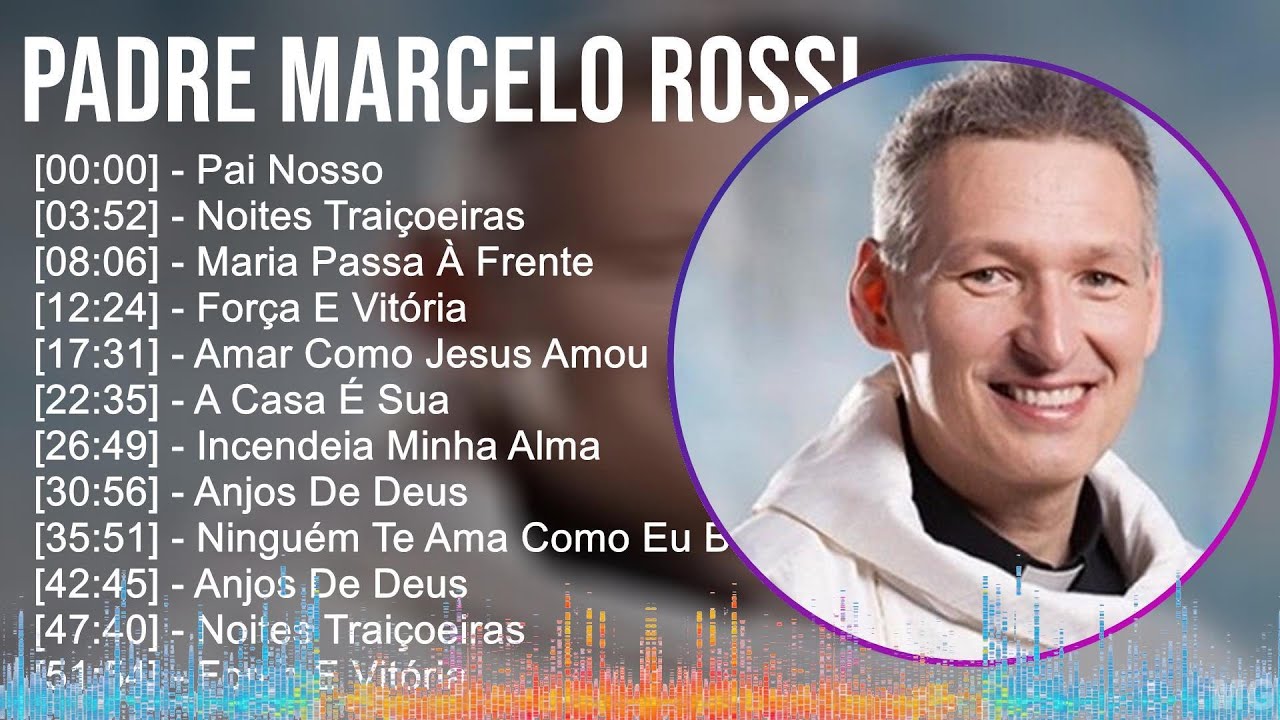 Padre Marcelo Rossi 2024 MIX Melhores Músicas - Pai Nosso, Noites ...