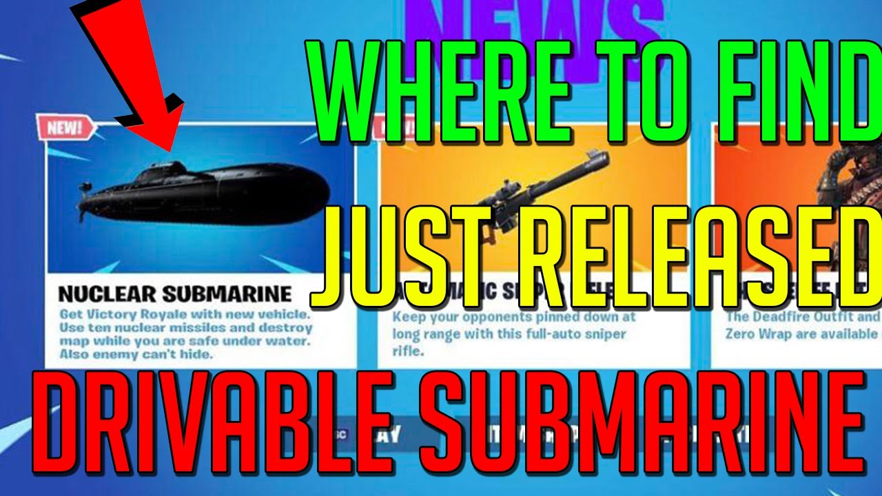 *NEW* HOW To FIND The NUCLEAR SUBMARINE JUST RELEASED (Fortnite Season ...