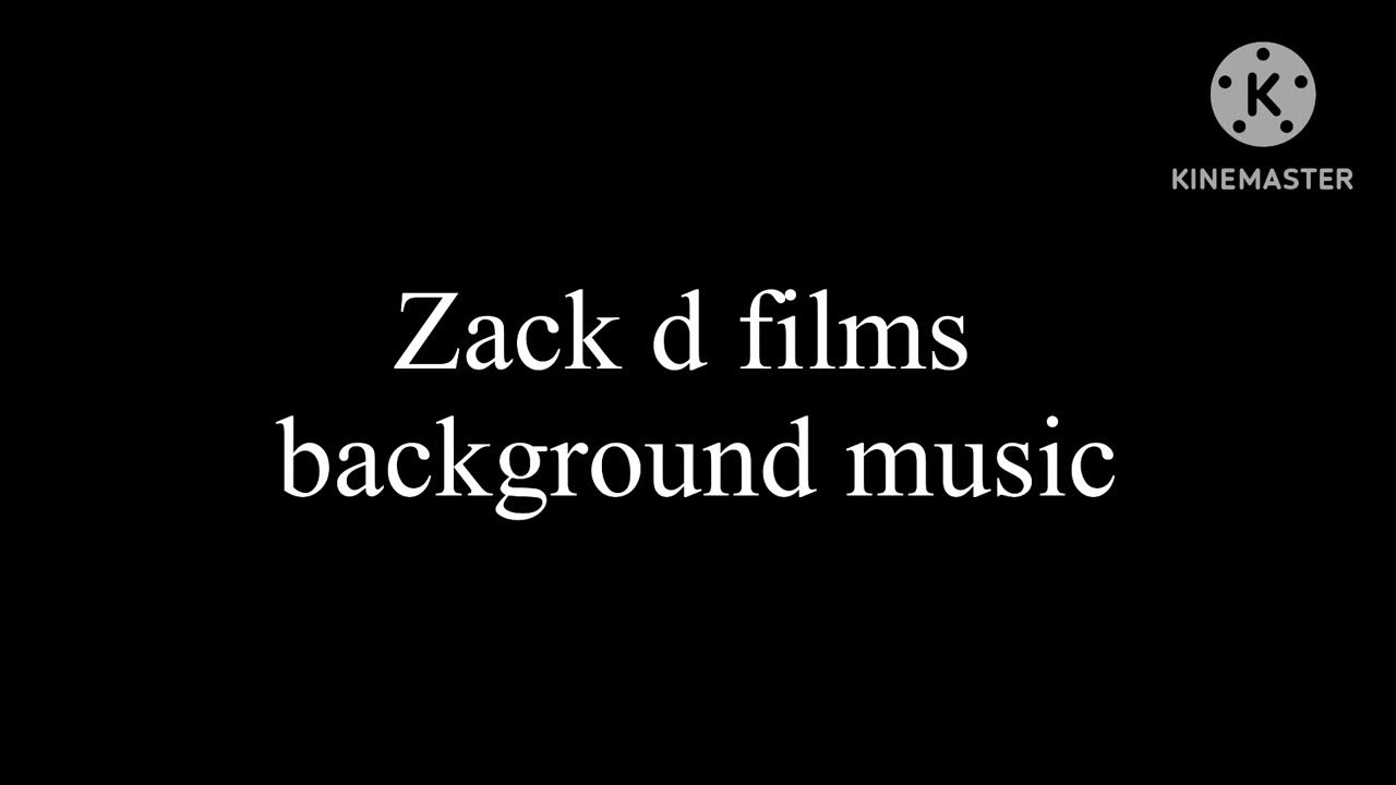 Zack D Films Background Music Youtube