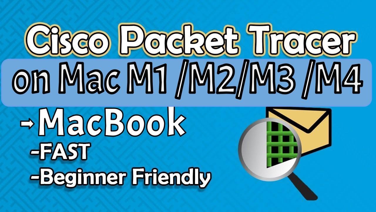 Install Cisco Packet Tracer on Mac: Complete Guide 2025 - YouTube