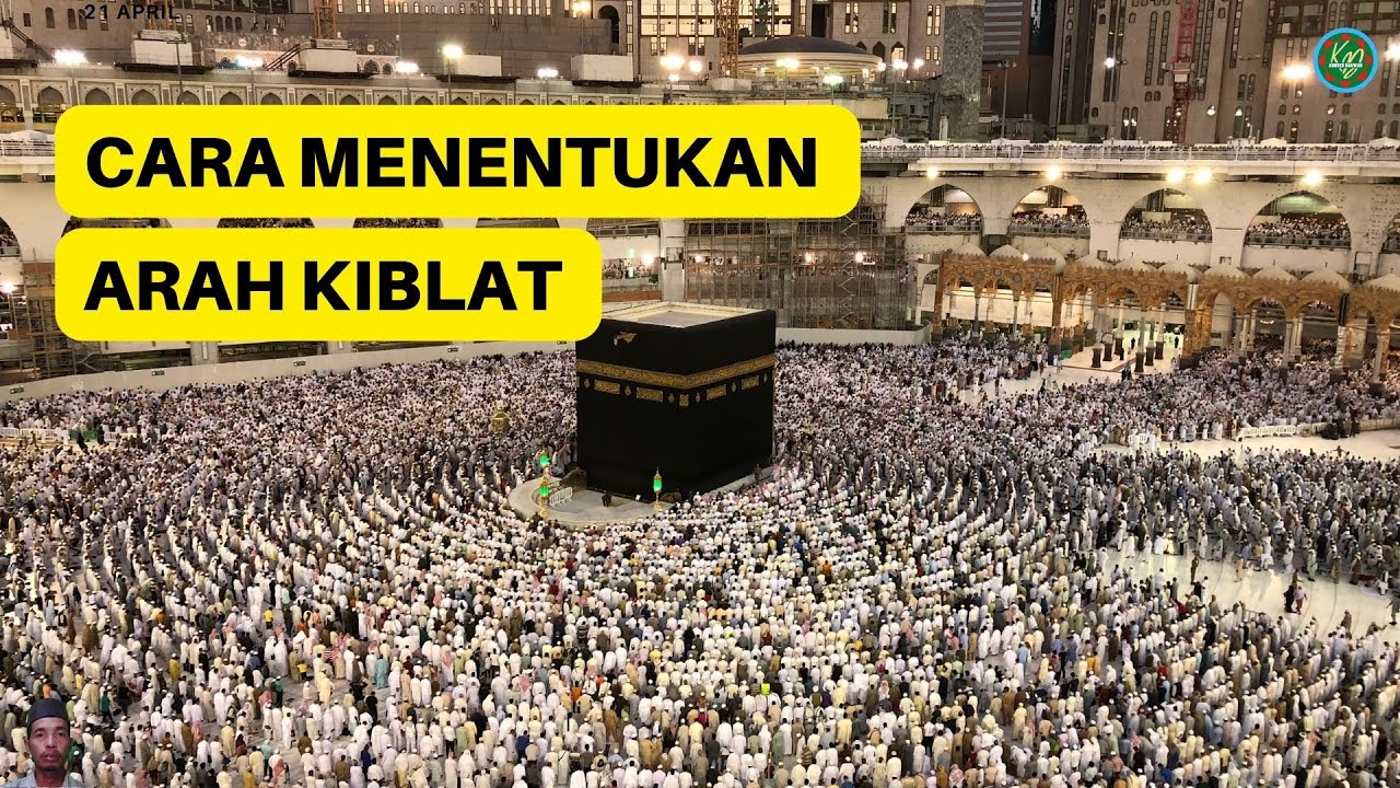 Cara menentukan arah kiblat sholat - sifat sholat nabi 5 - YouTube