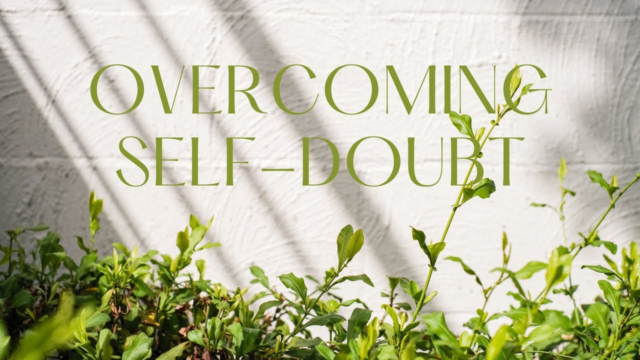 Unleashing Your Full Potential: Overcoming Self-Doubt and Embracing ...