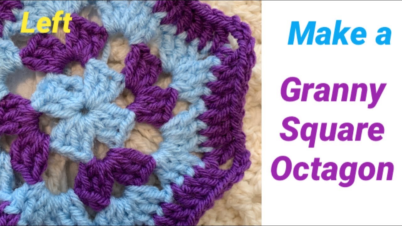 How to Crochet an Octagon Granny Square (Lefties) - YouTube