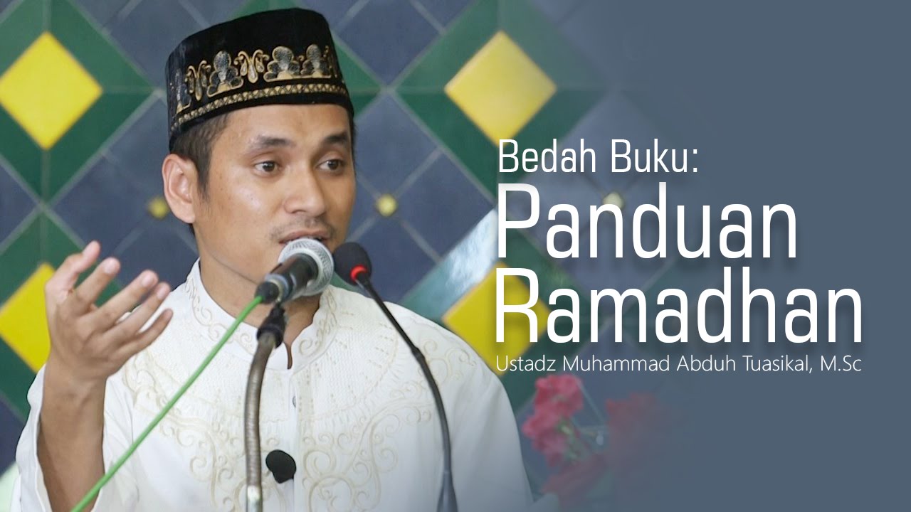 Kajian Islam: Bedah Buku Panduan Ramadhan - Ustadz Muhammad Abduh ...