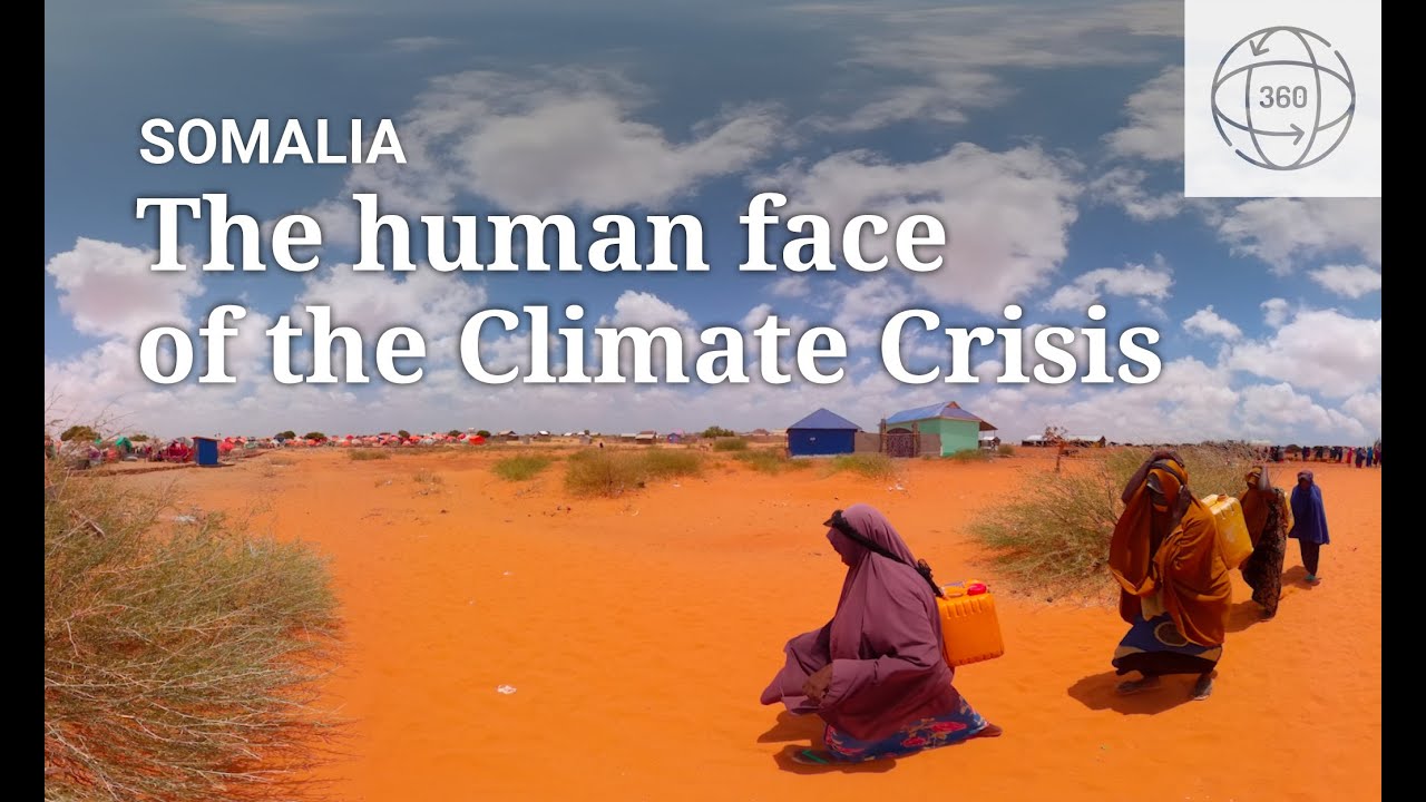 The human face of the climate crisis – Somalia 360 - YouTube