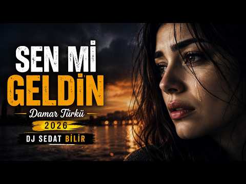 Sen mi Geldin (Damar Türkü) 2026 - DJ Sedat BİLİR