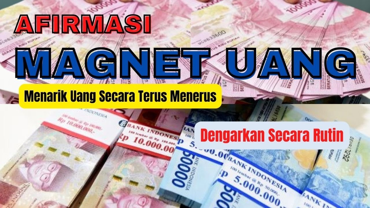 Afirmasi Magnet Uang | Menarik Uang Terus Menerus | Afirmasi - YouTube