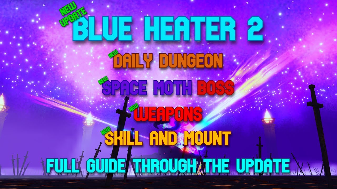 [Roblox] | Blue Heater 2 | NEW SPACE MOTH UPDATE GUIDE [F2] - YouTube