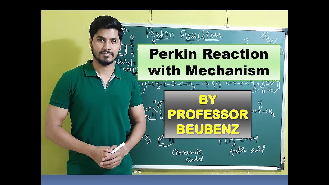 Perkin Reaction with Mechanism By Professor Beubenz - YouTube
