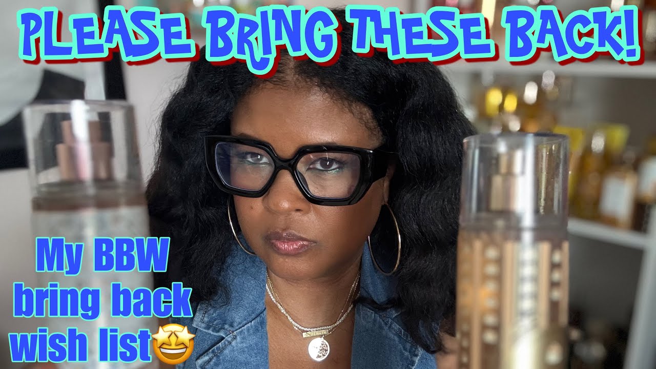 SCENTS I WISH BATH&BODYWORKS WOULD BRING OUT OF RETIREMENT!!| BRING ...