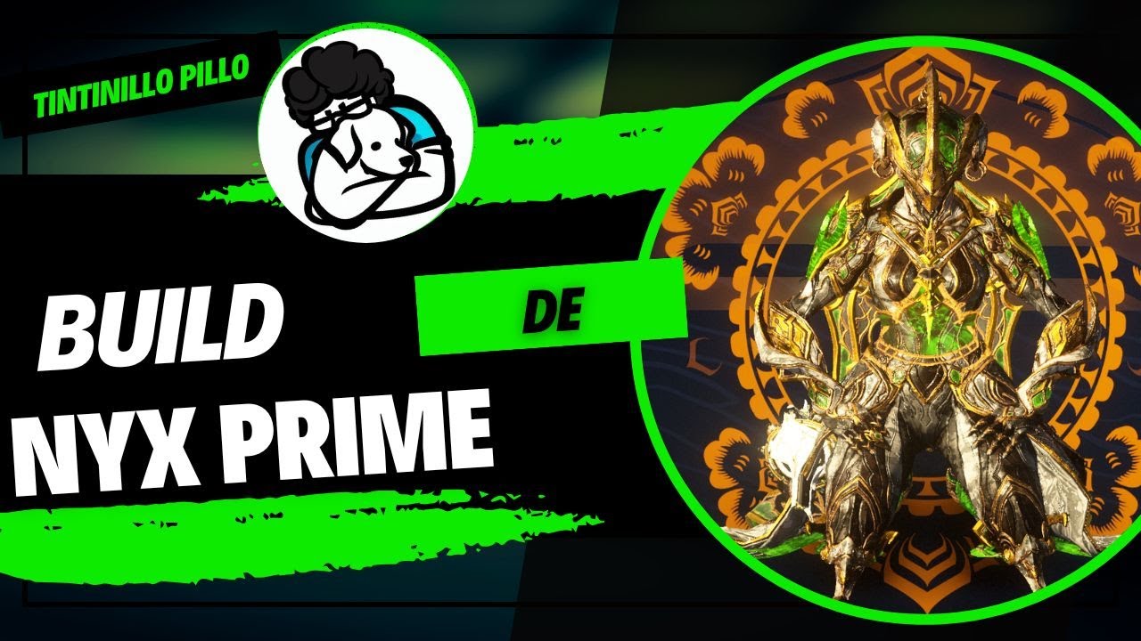 BUILD DE NYX PRIME🔥| TINTINILLO PILLO🎮 - YouTube