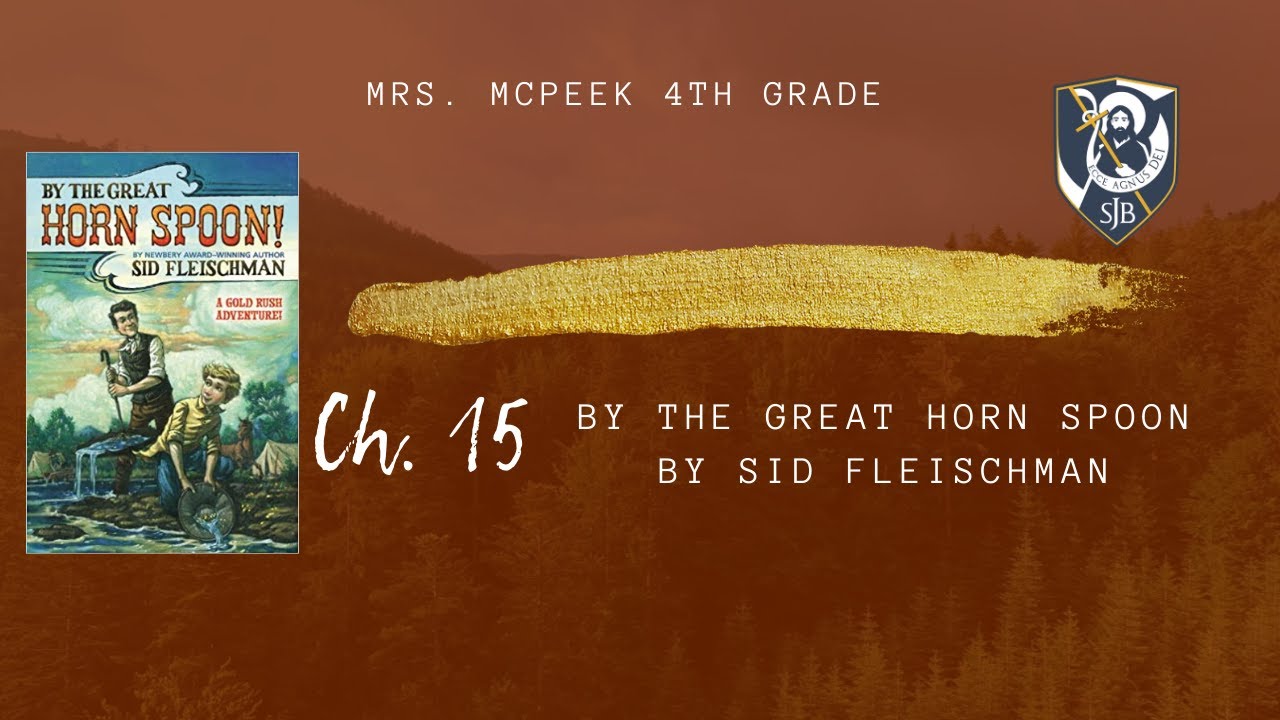 By the Great Horn Spoon by Sid Fleischman: Chapter 15, Read by Mrs ...