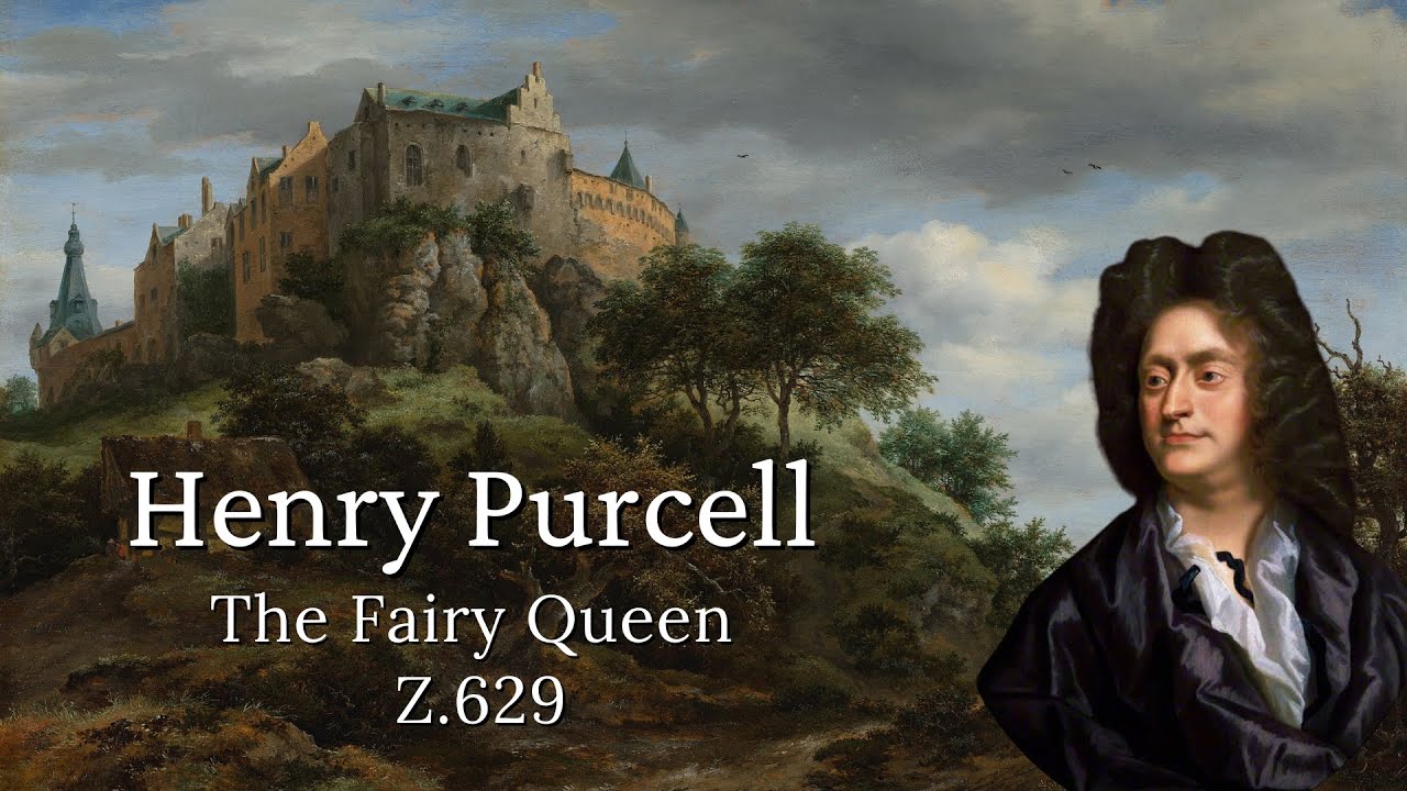 Henry Purcell: The Fairy Queen [Z.629] - YouTube