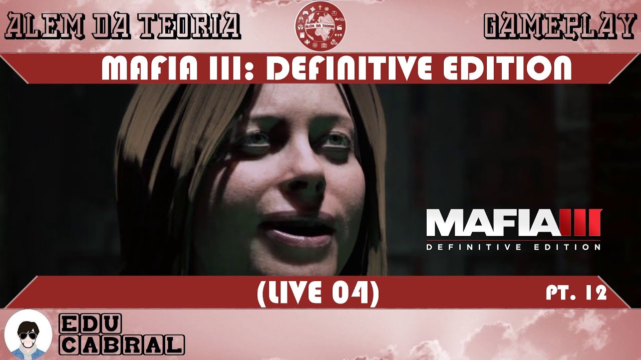 MAFIA III: DEFINITIVE EDITION - [#12 O FIM DA SEITA E DE BONNIE HARLESS ...