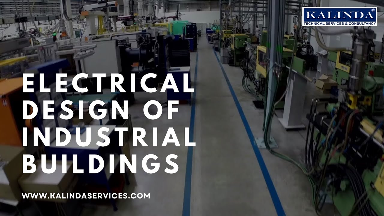 Electrical Design for Industrial Buildings | KTSC – Kalinda Technical ...