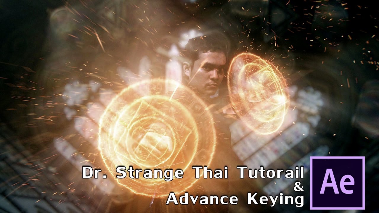 After Effects Tutorial:28: Dr.StrangeFX (เอฟเฟคส์ ดร. สเตรนจ์) - YouTube