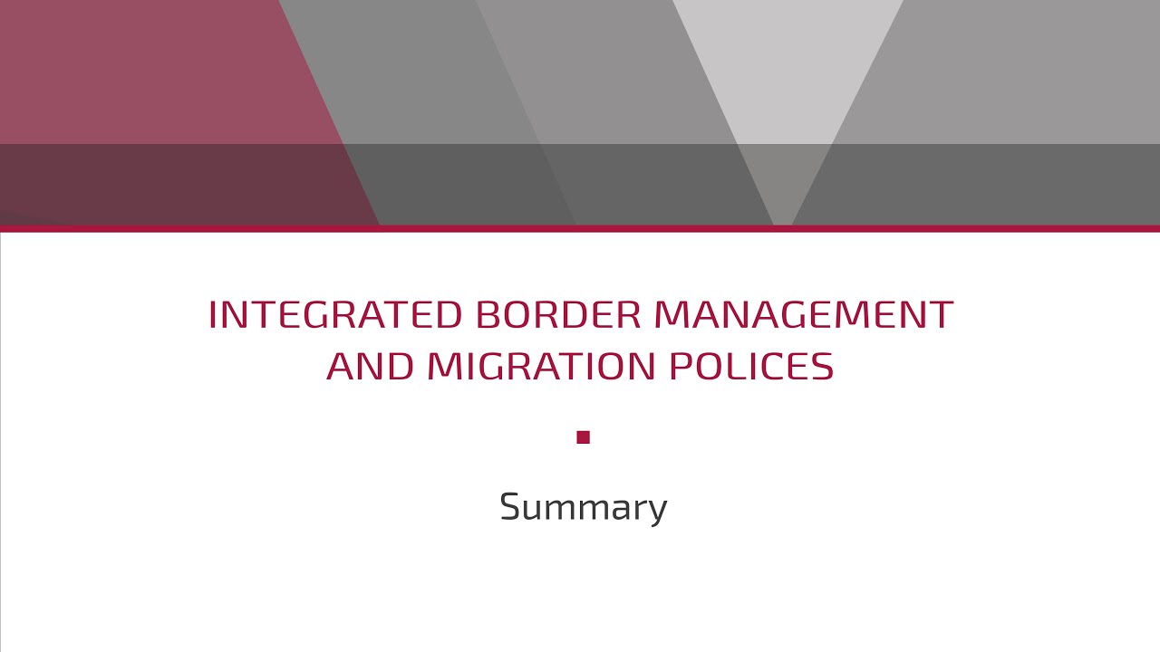 Integrated Border Management and Migration Policies - Summary - YouTube