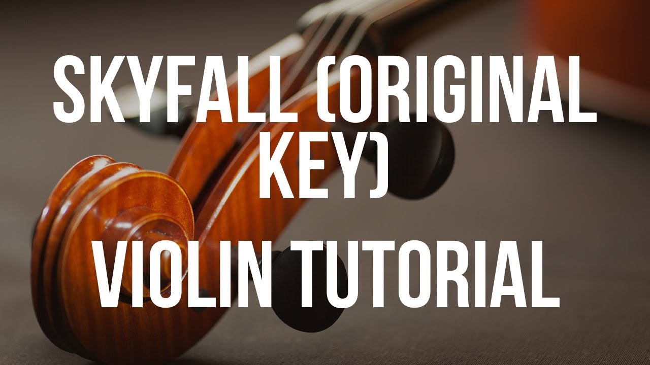 Violin Tutorial: Skyfall (Original Key) - YouTube