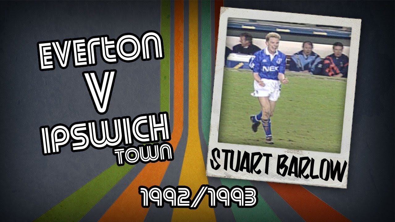 STUART BARLOW - Everton v Ipswich 94/95 | Retro Goal - YouTube