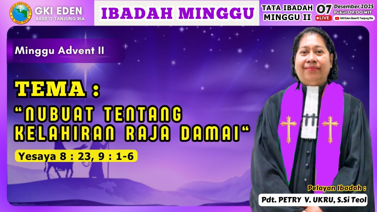 IBADAH MINGGU PAGI | MINGGU, 07 DESEMBER 2025 - Pukul 09.00 WIT | Pdt ...
