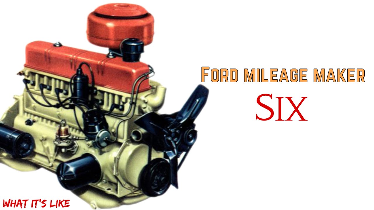 Ford mileage maker six engine family 215, 223, 262 - YouTube