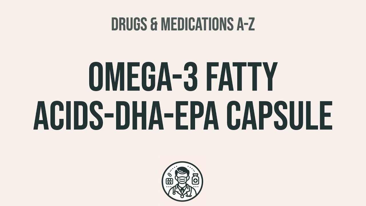How to use Omega-3 Fatty Acids-Dha-Epa Capsule - Explain Uses,Side ...
