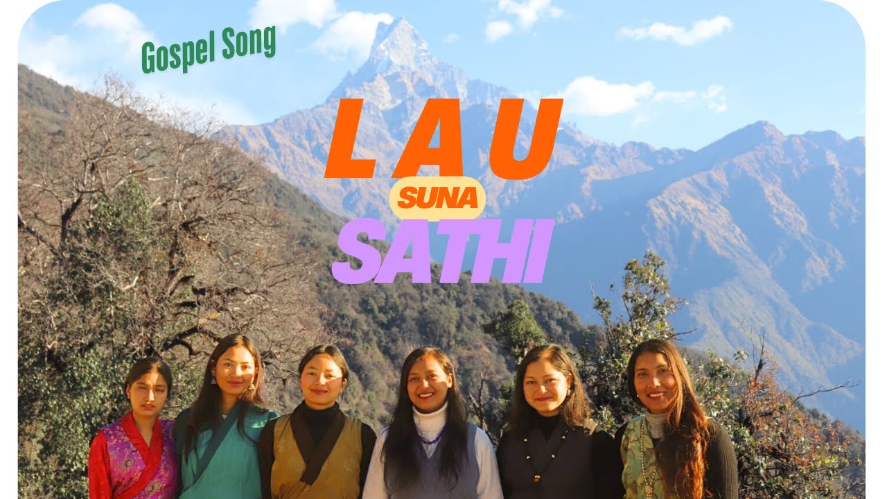 Lau Suna Sathi || Nepali Christian Song Bhajan 237 - YouTube