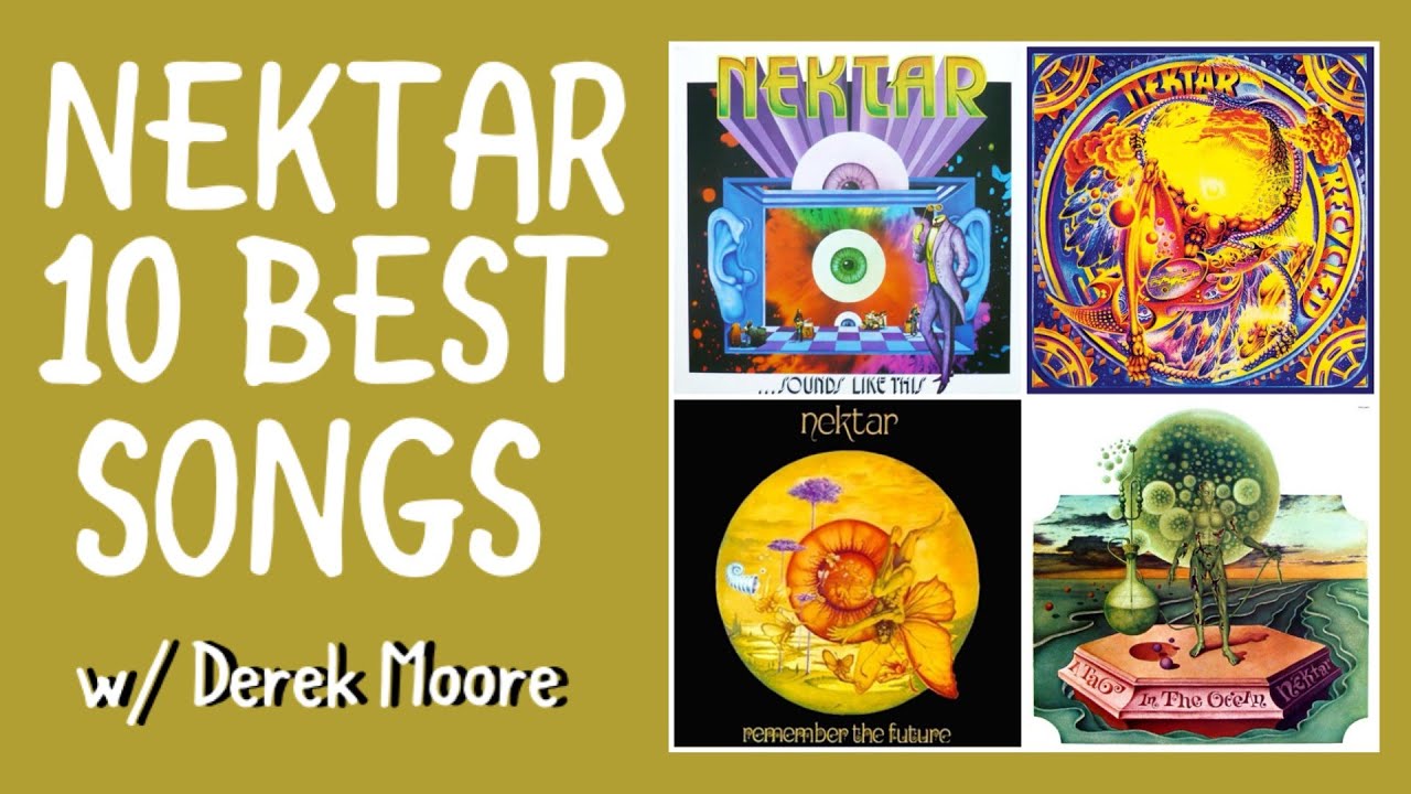 Ten Best NEKTAR Songs w/ Derek Moore - YouTube