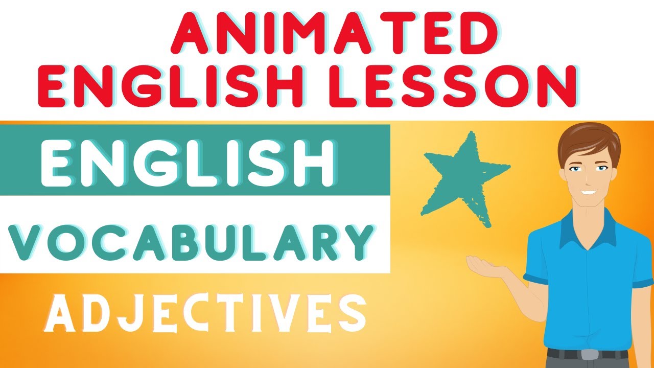 Must-Know English Vocabulary ADJECTIVES | Animated English Lesson - YouTube