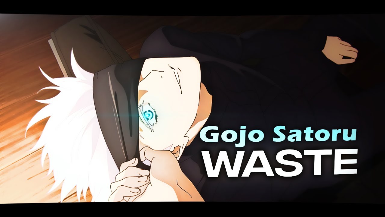 Gojo Satoru - WASTE AMV/MMV/EDIT *SPOILERS* - YouTube