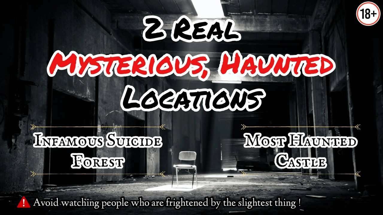 Don't go to these Places ever! 2 Real Haunted locations in the World #1 ...