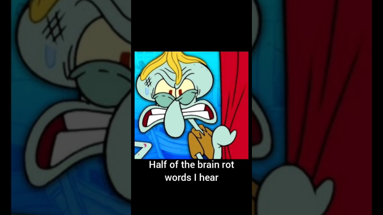Squidward hates brain rot - YouTube