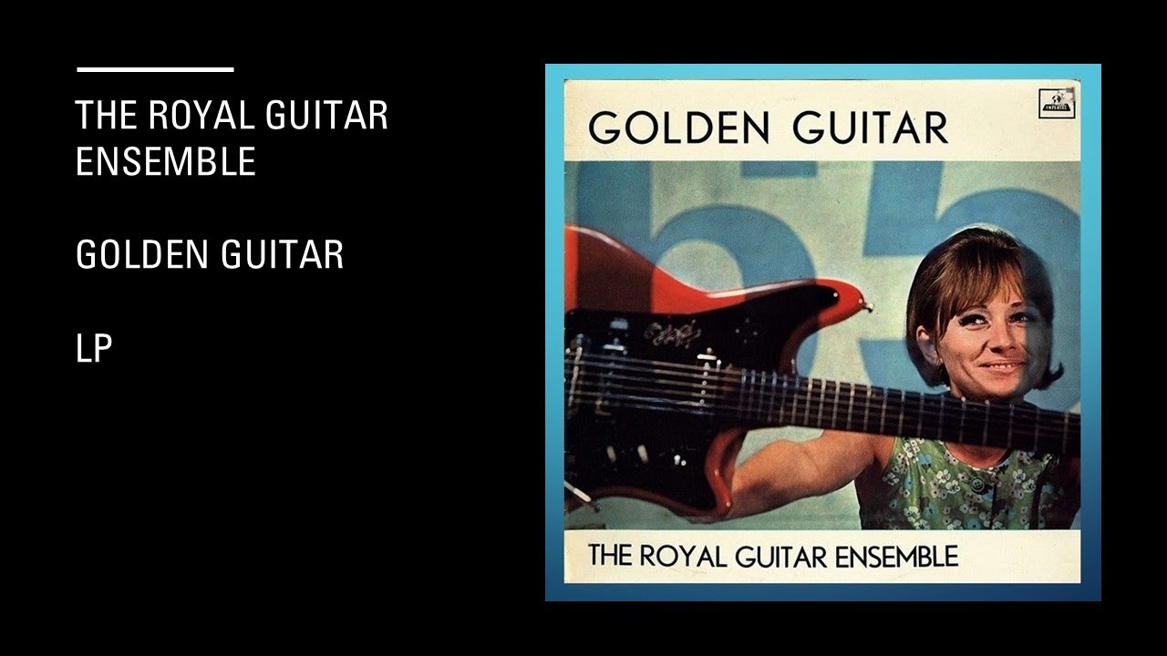 The Royal Guitar Ensemble - Golden Guitar - LP - YouTube