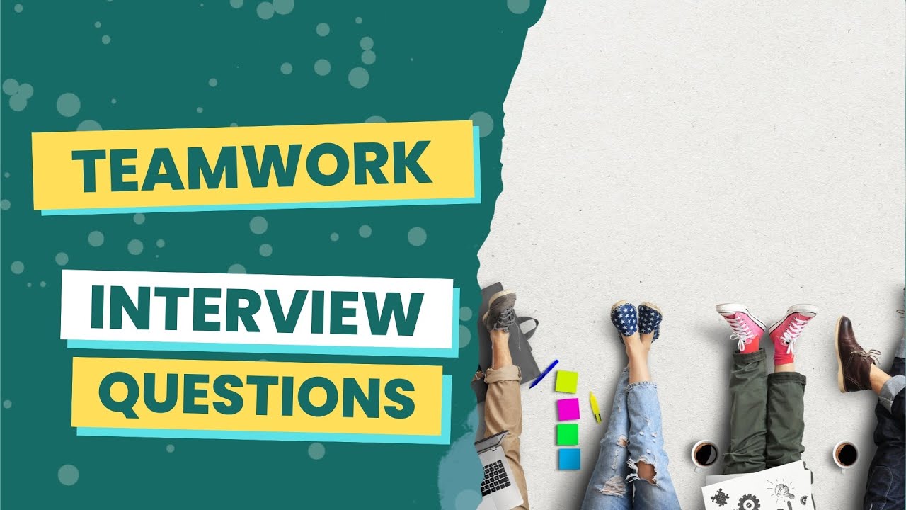 Teamwork Interview Questions (with answers & tips) - YouTube