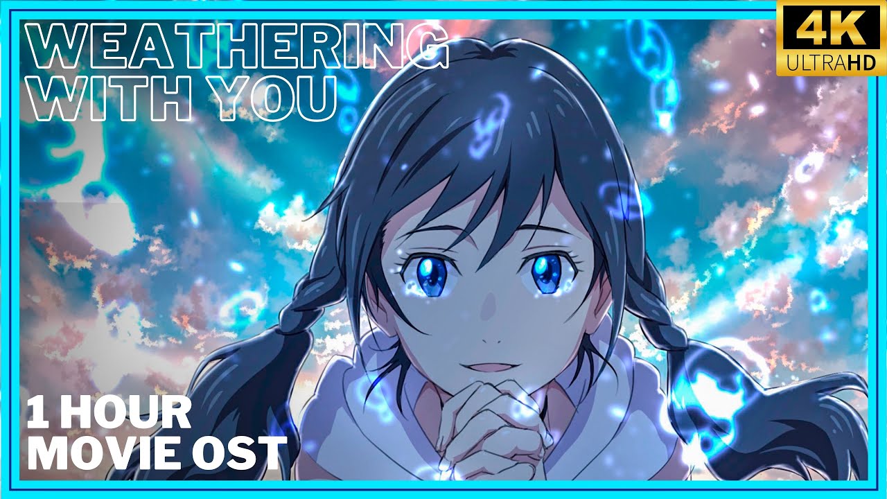 Weathering With You - Beautiful Movie Soundtrack OST [1 HOUR] | Melodic ...