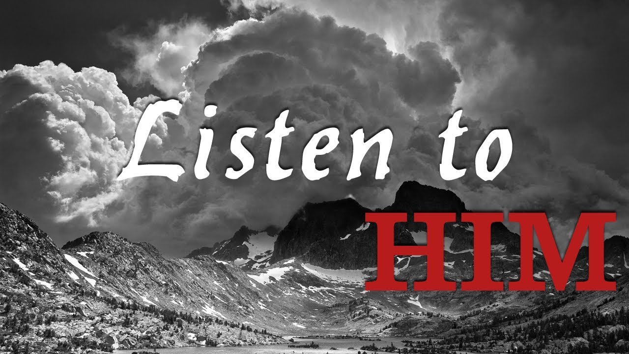 Listen to Him - YouTube