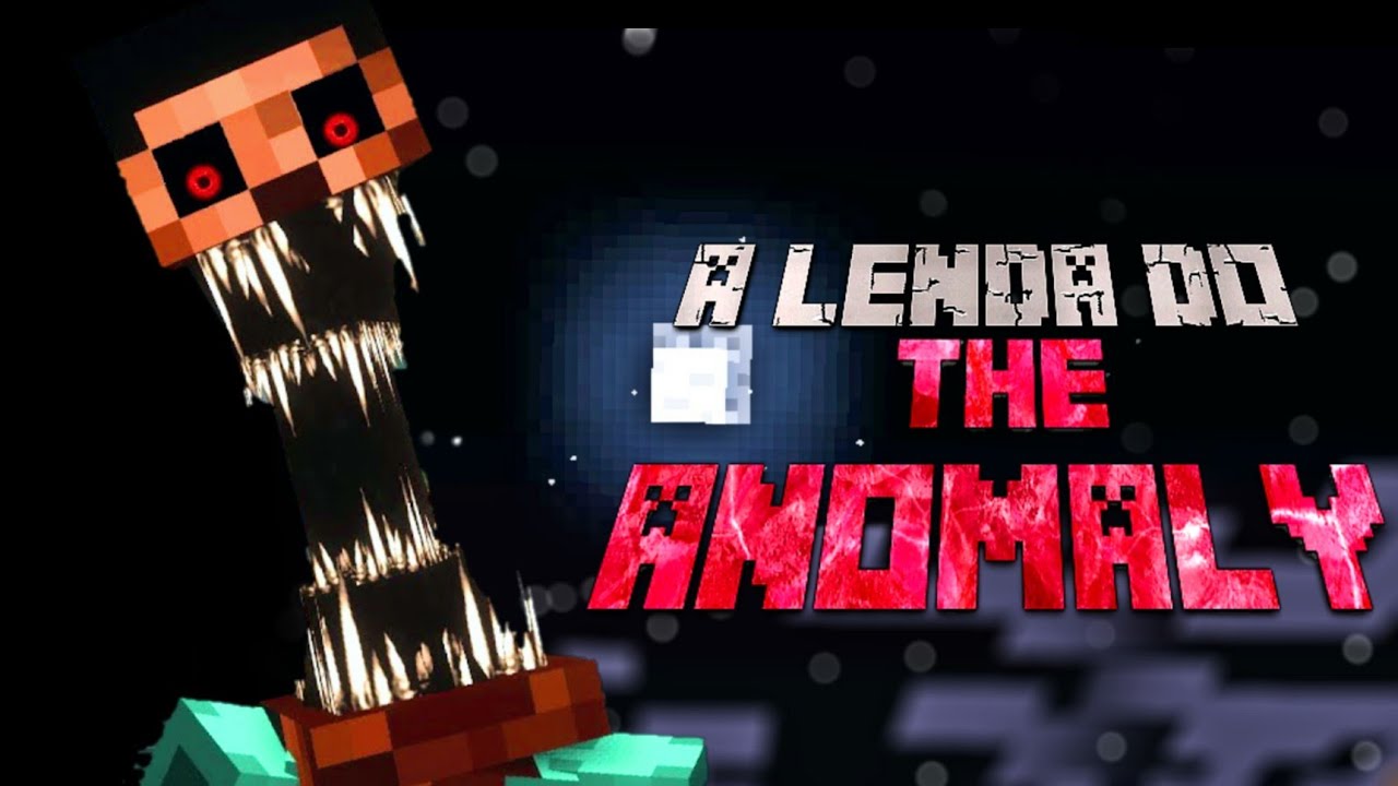 The Anomaly A Anomalia A Criatura Mais Assustadora Do Minecraft Youtube
