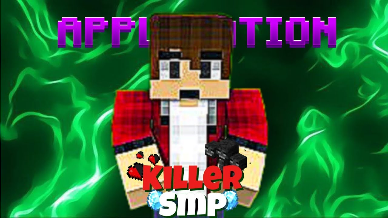 Application for KILLER SMP @NotKillerXd @oplilgone - YouTube