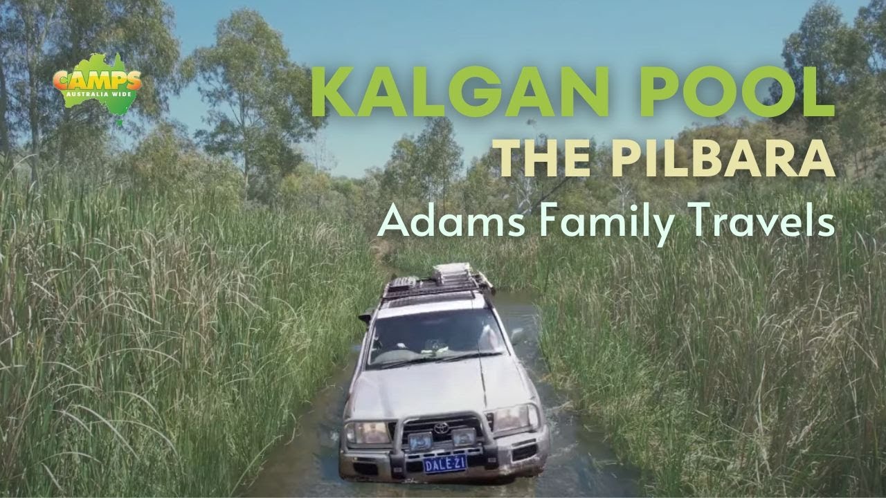 Kalgan Pool, The Pilbara, WA | Adams Family Travels - YouTube