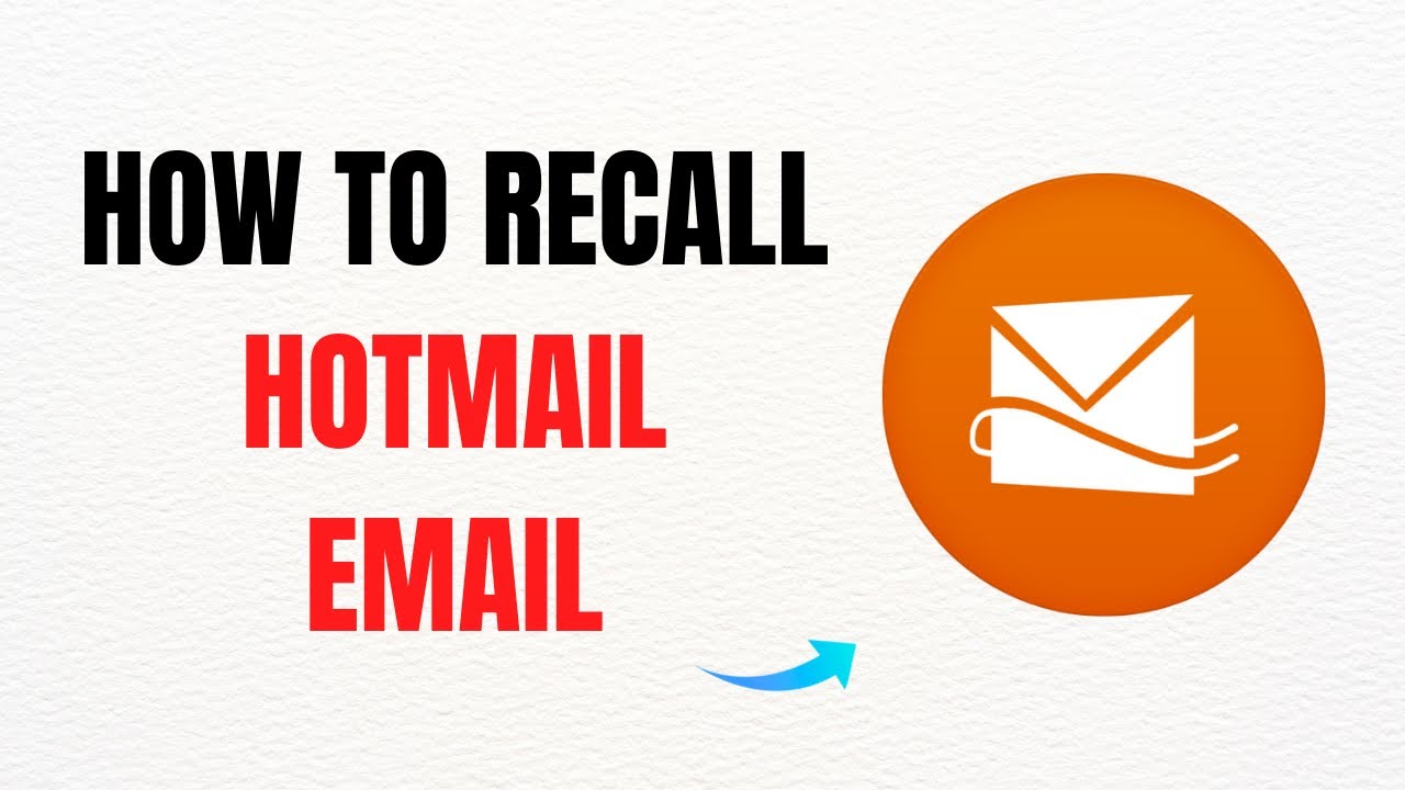 How to Recall a Hotmail Email – Full Guide 2025 - YouTube