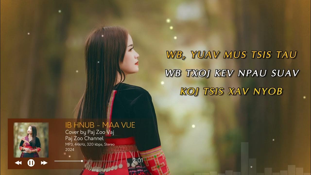 IB HNUB - MAA VUE - Paj Zoo Vaj [Cover] Nkauj Tawm Tshiab 2024 - YouTube