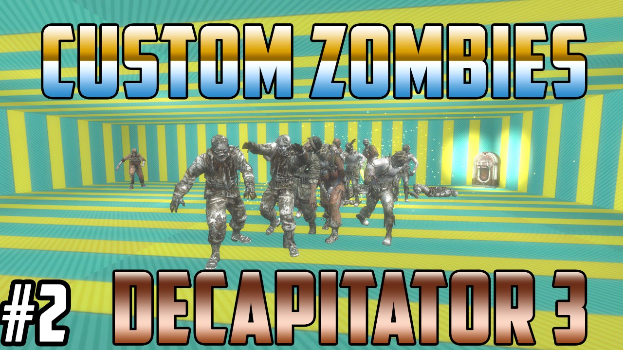 Custom Zombies: Decapitator 3 part 2 "CRAZY BUYABLE ENDING" - YouTube