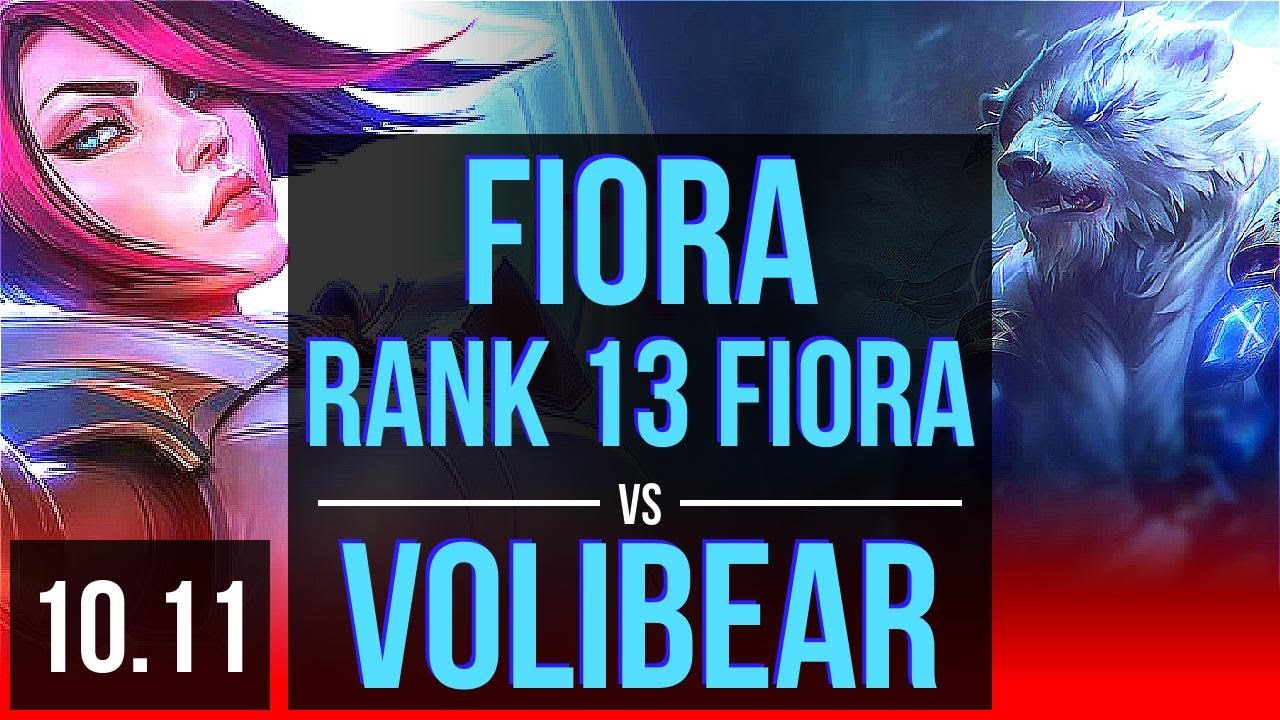 FIORA vs VOLIBEAR (TOP) | Rank 13 Fiora, 3 early solo kills, Triple ...
