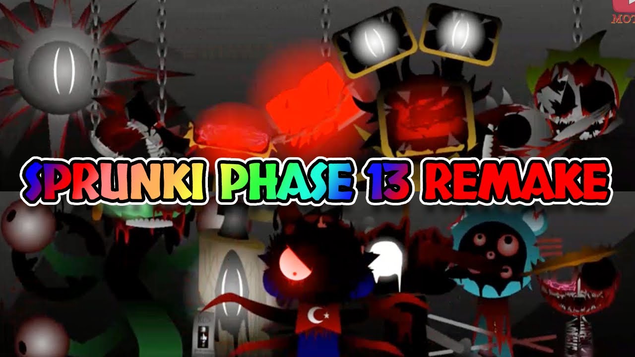 Sprunki Phase 13 Remake – Final Awakening Ultra Powered Fan Mod with ...