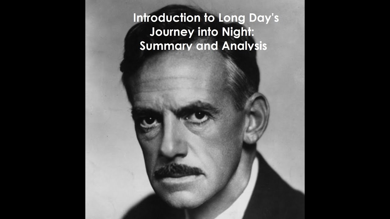 Introduction to Long Day's Journey into Night with Detailed Summary ...