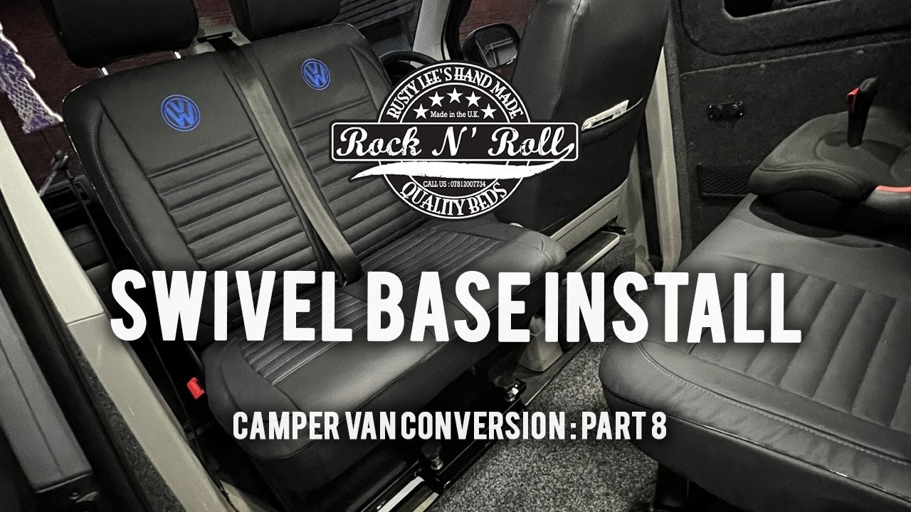 How To Fit A Rusty Lee Swivel Base. DIY Transporter Van Conversion ...