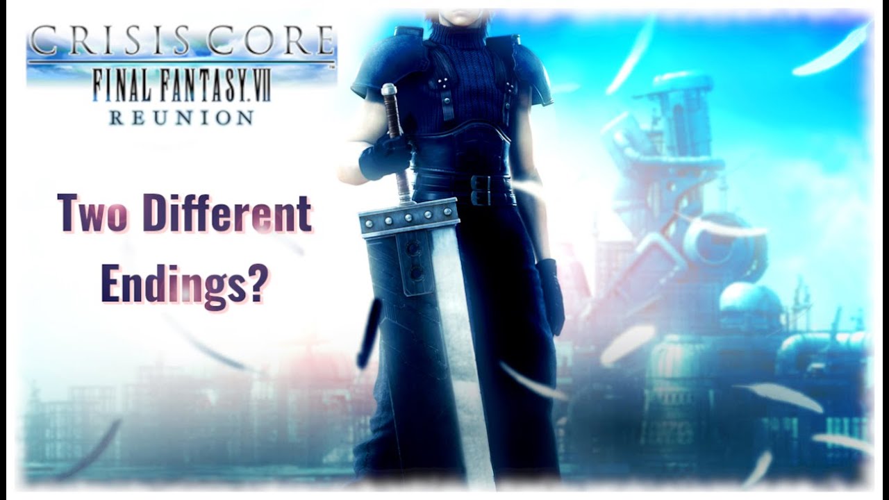 Crisis Core Reunion - A Remaster With Two Endings?! - YouTube